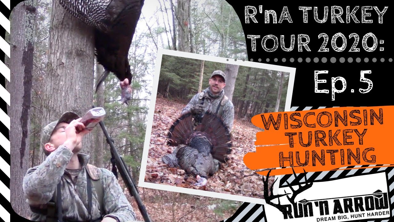 Turkey Hunting 2020: Ep. 5 "R'nA Turkey Tour WISCONSIN TURKEY HUNTING ...