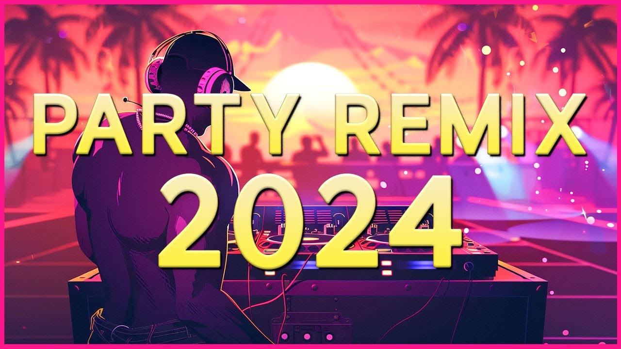 PARTY REMIX 2024 🔥 Mashups & Remixes Of Popular Songs 🔥 DJ Remix Club ...