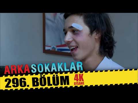 ARKA SOKAKLAR 296. BÖLÜM | 4K