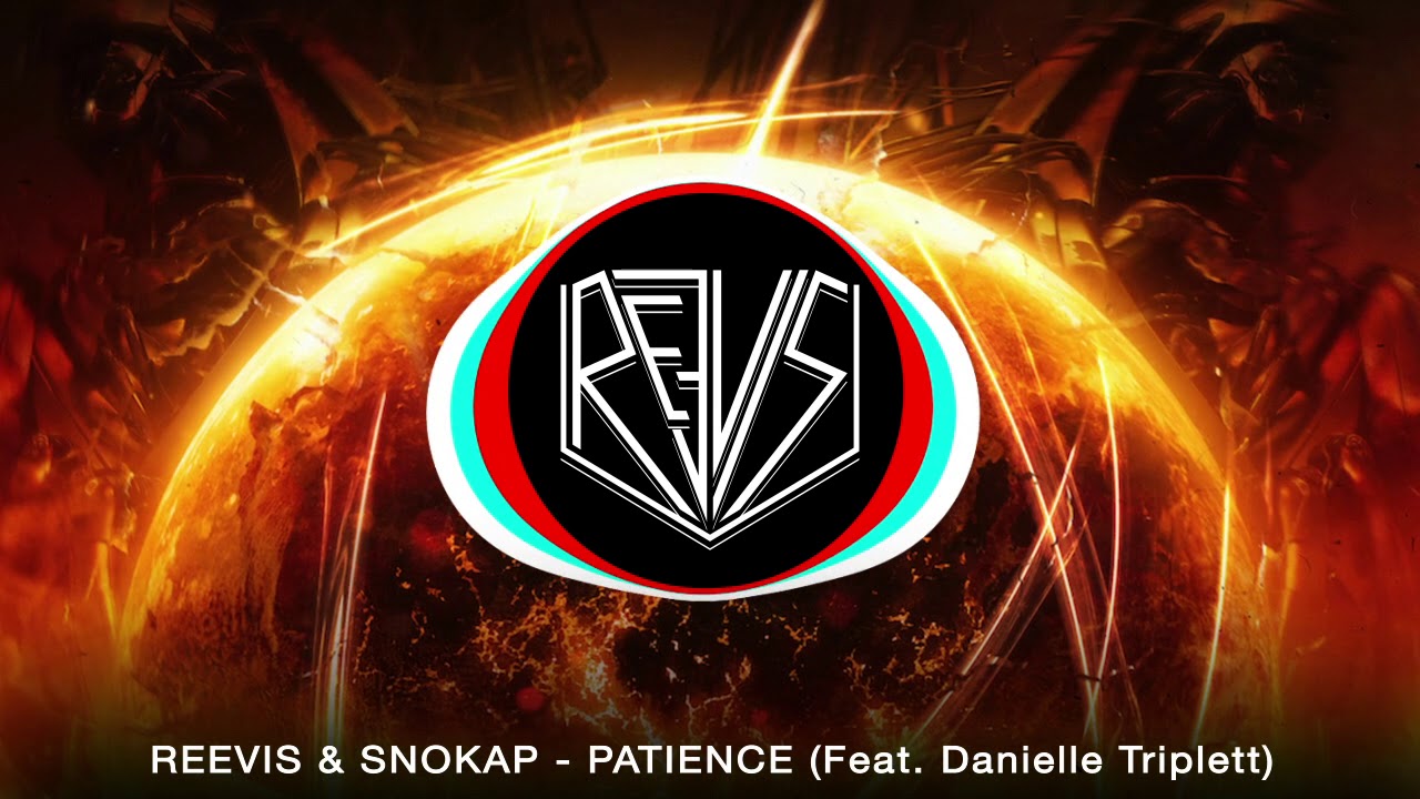 Reevis & Snokap (Feat. Danielle Triplett)- Patience - YouTube