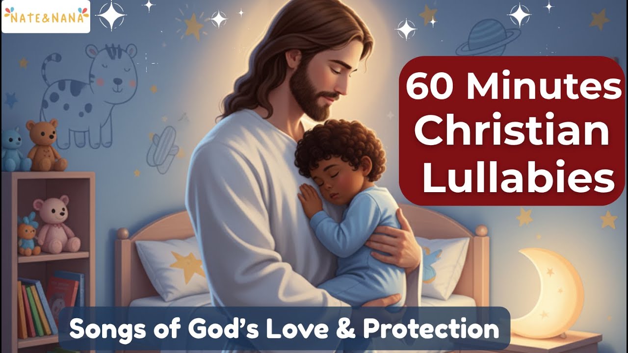 60 Minutes Christian Lullabies for Kids with Affirmations∣ Bedtime ...