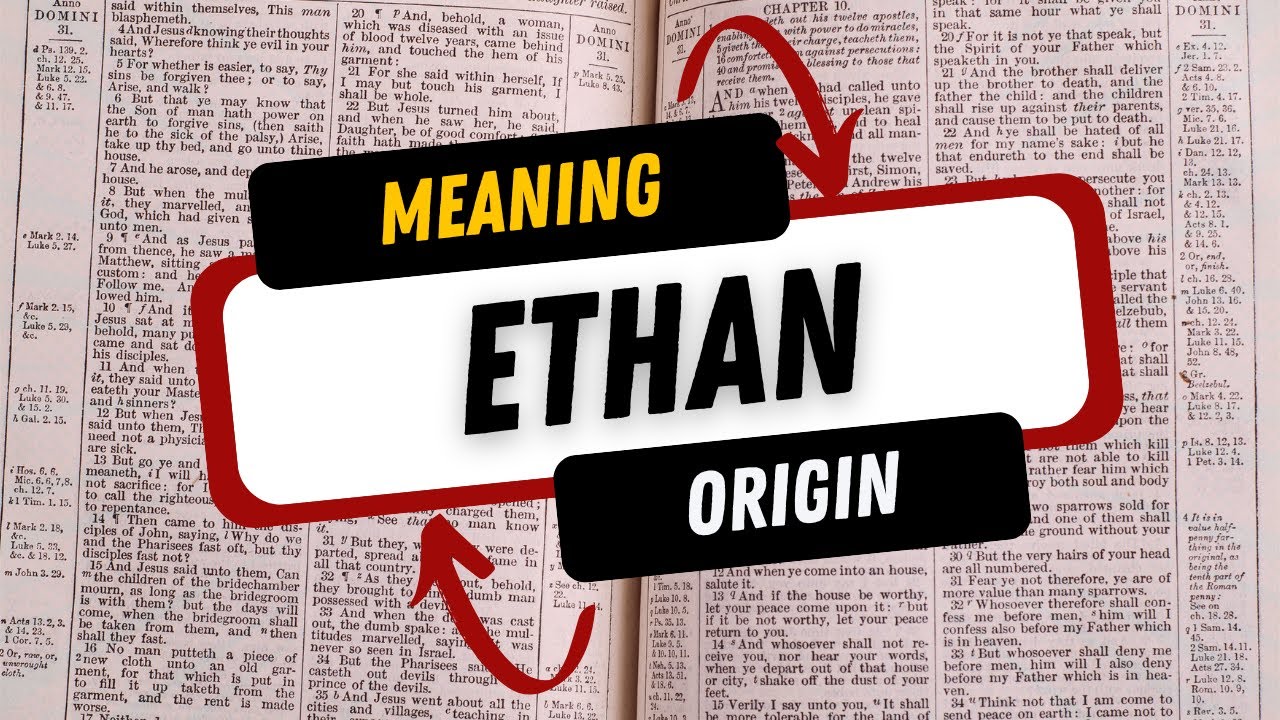 biblical meaning and origin of the name Ethan - YouTube
