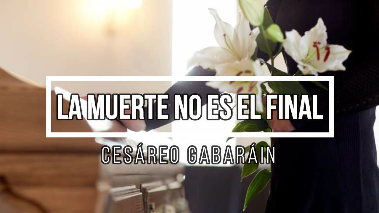 La Muerte No Es el Final (Cesáreo Gabaráin) Acordes - Chordify