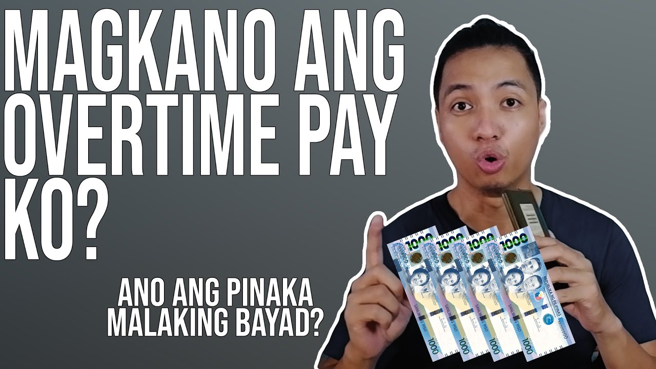 MAGKANO ANG OVERTIME PAY MO? | IBAT - IBANG KLASENG OVERTIME - YouTube