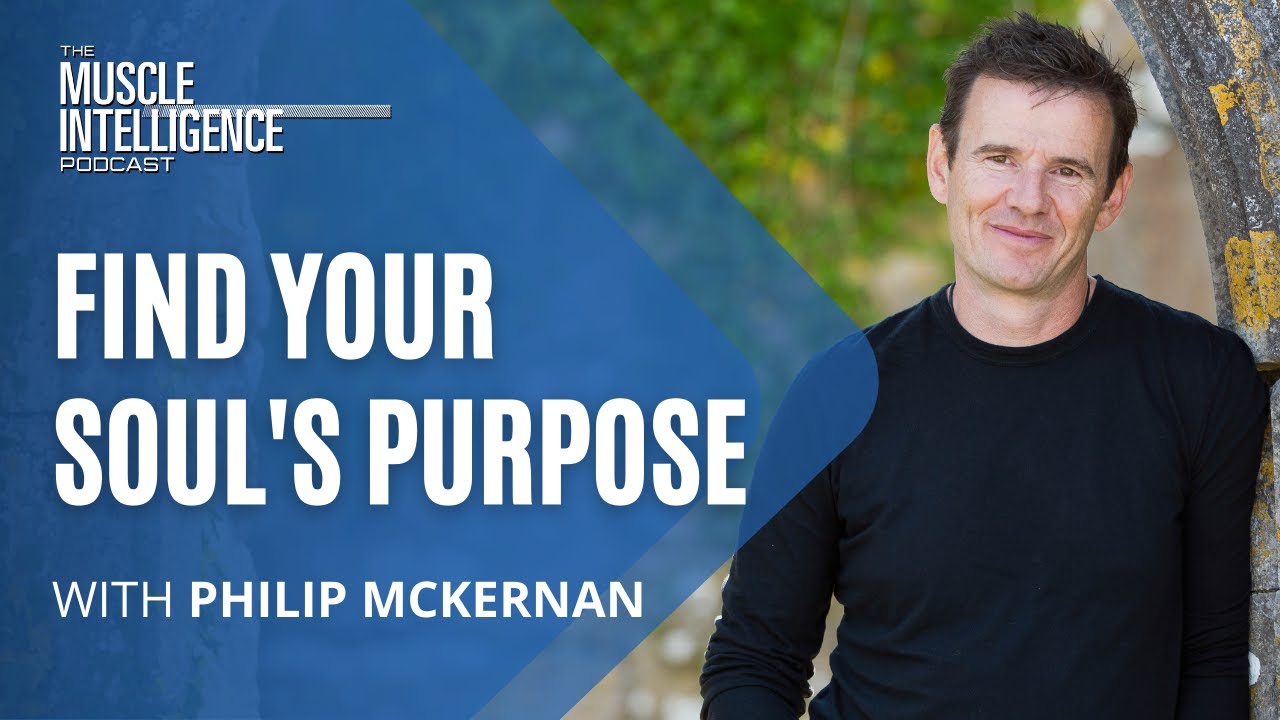 Find Your Soul's Purpose with Philip McKernan - YouTube