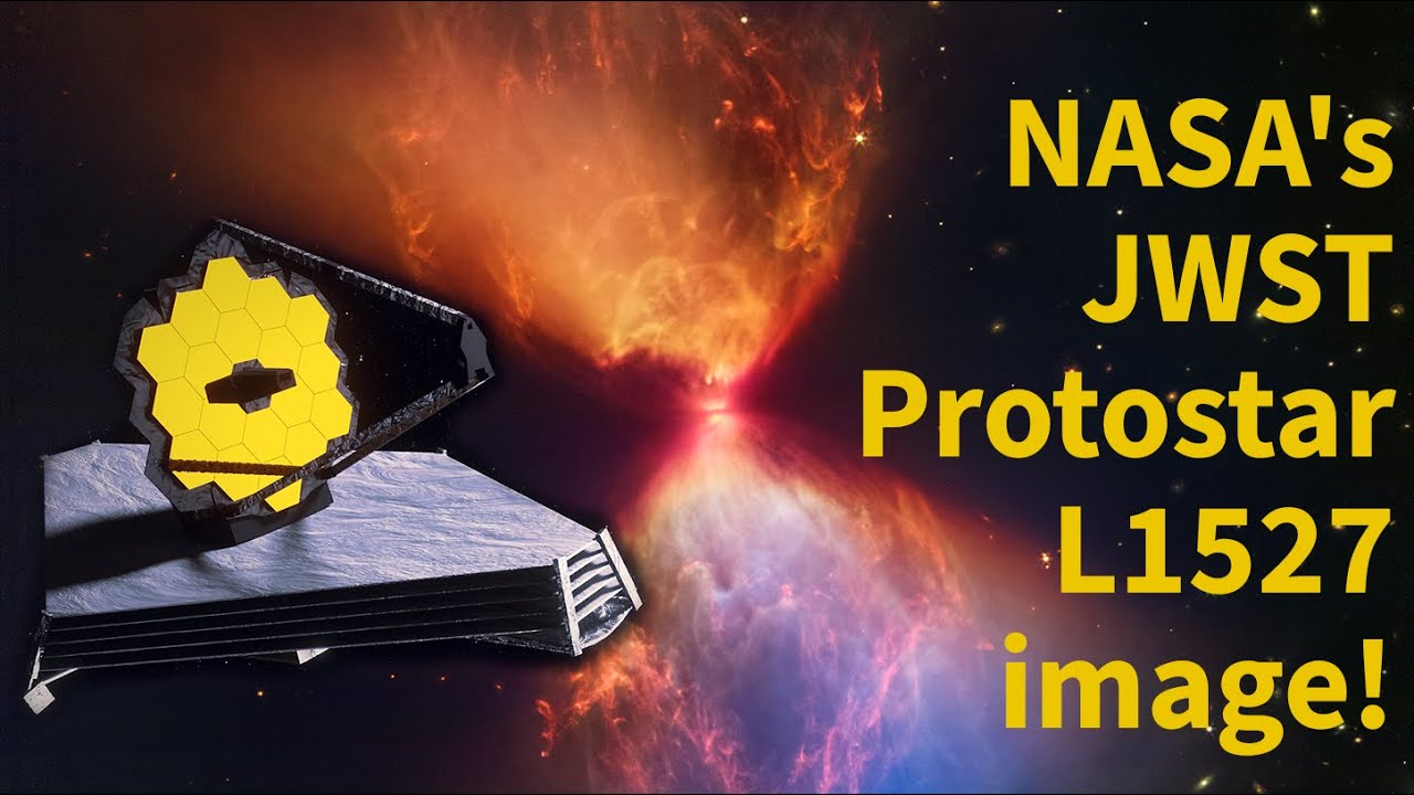 NASA's James Webb Space Telescope captured Protostar L1527! - YouTube