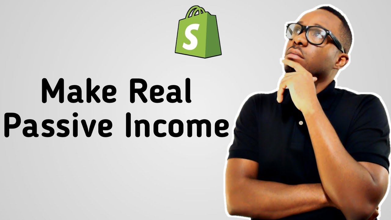 Start Making Passive Income With $1000 On Shopify - YouTube