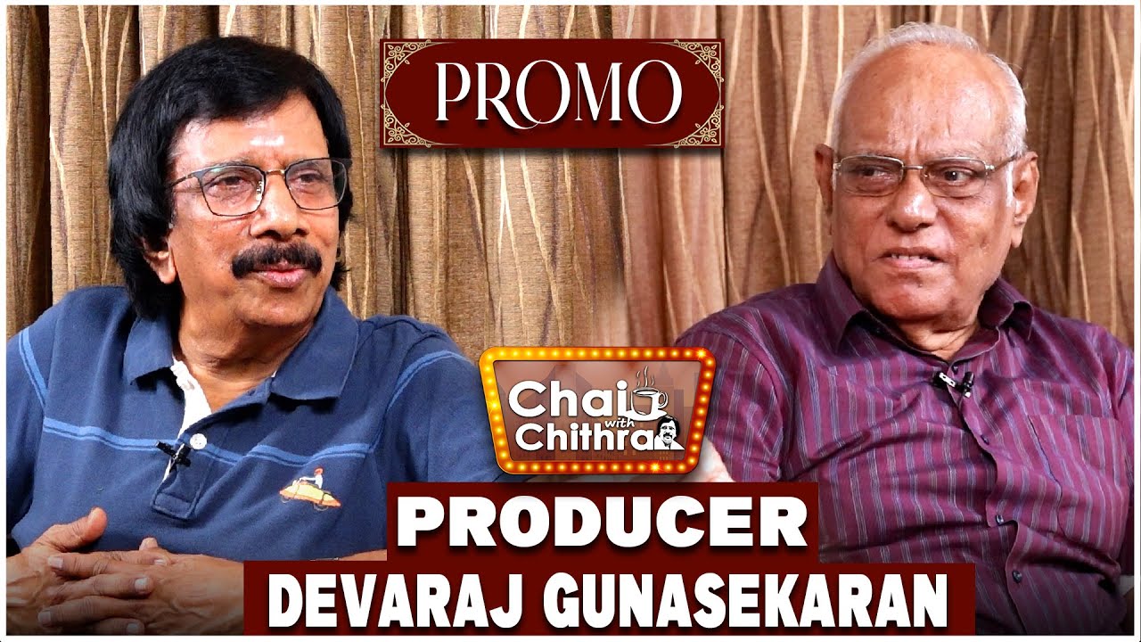 Film Producer & Distributor - Devaraj Gunasekaran | Promo | Chai With Chitra - YouTube