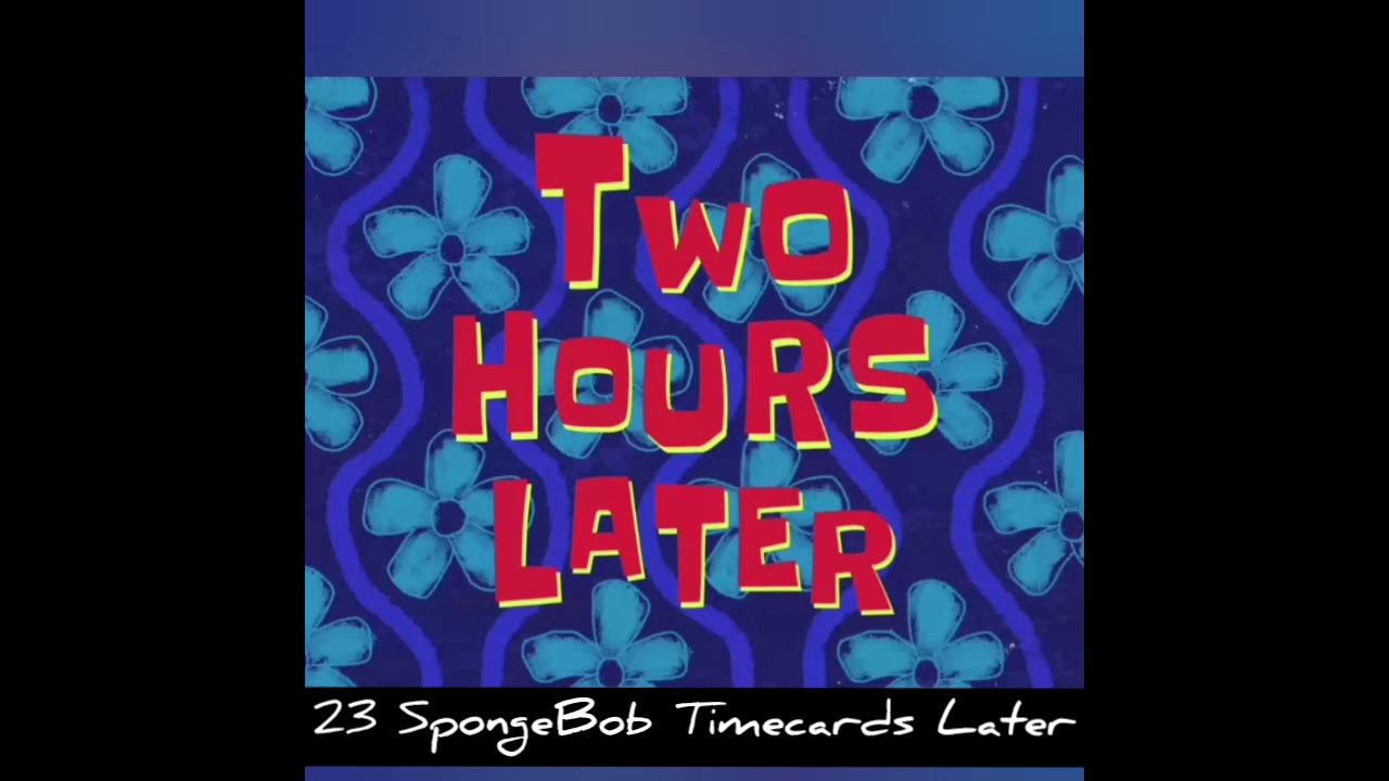 23 SpongeBob Timecards Later... - YouTube