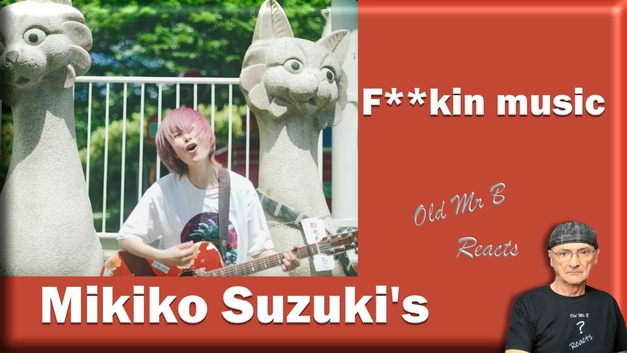 Mikiko Suzuki's - F**kin music (First Time Reaction) - YouTube