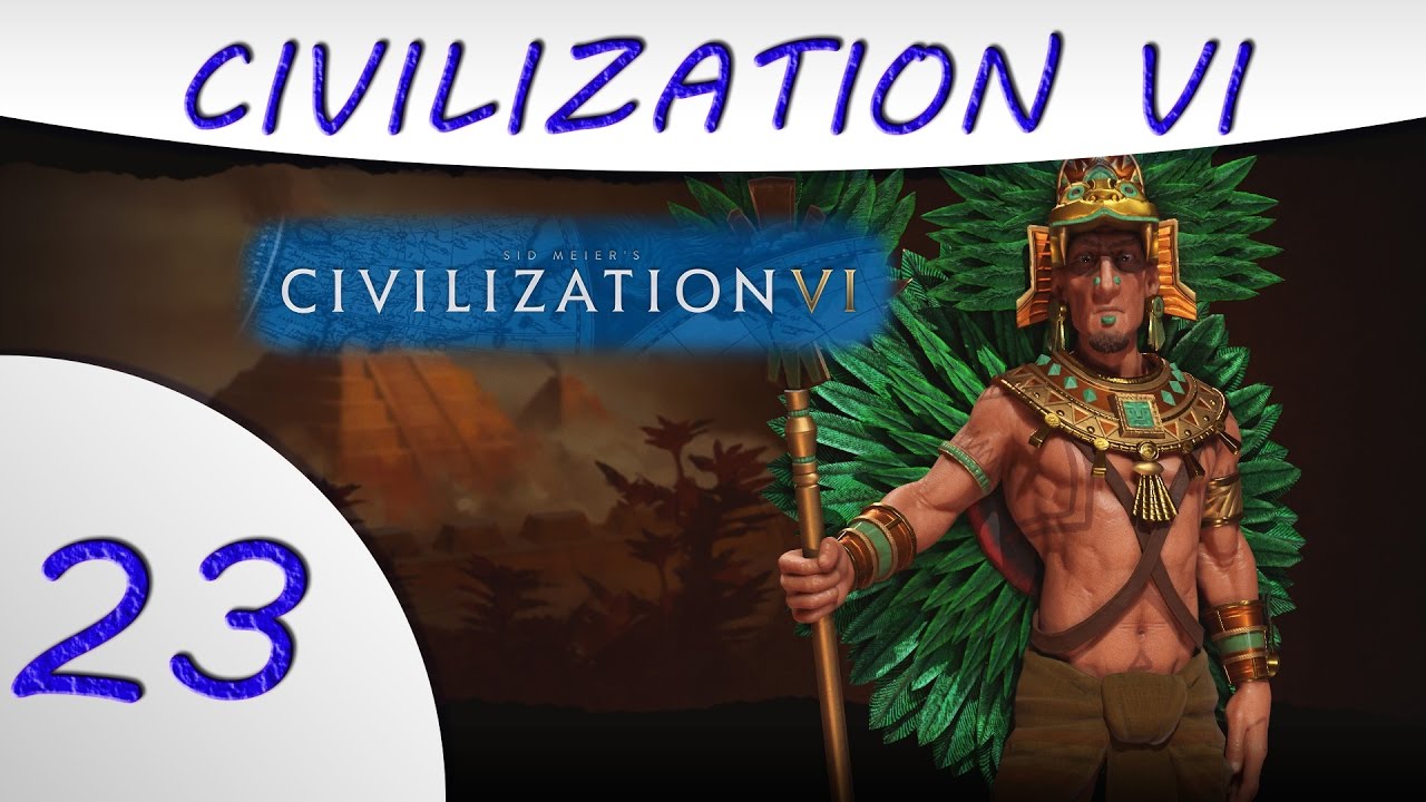 Civilization 6 - Aztec - Montezuma - Part 23 - YouTube