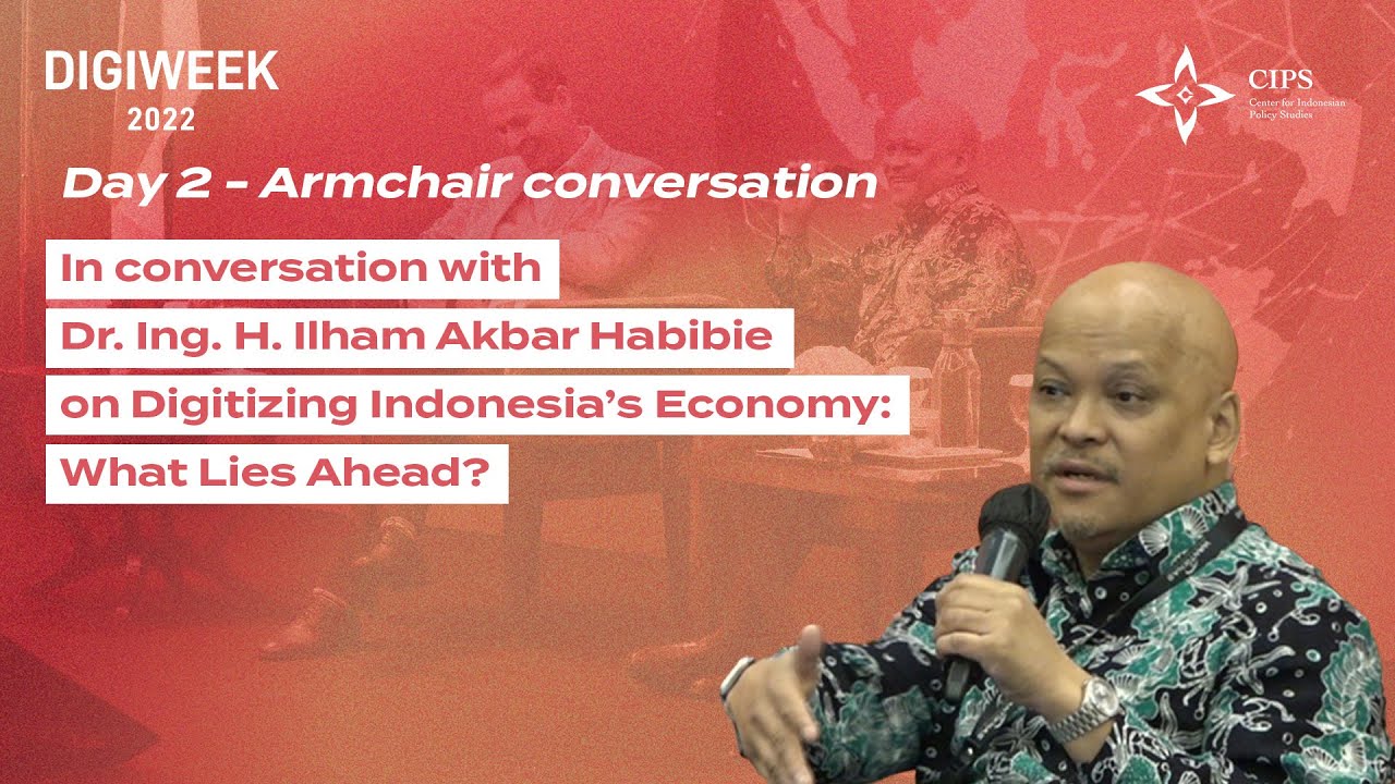 In conversation with Ilham Akbar Habibie on Digitizing Indonesia’s ...