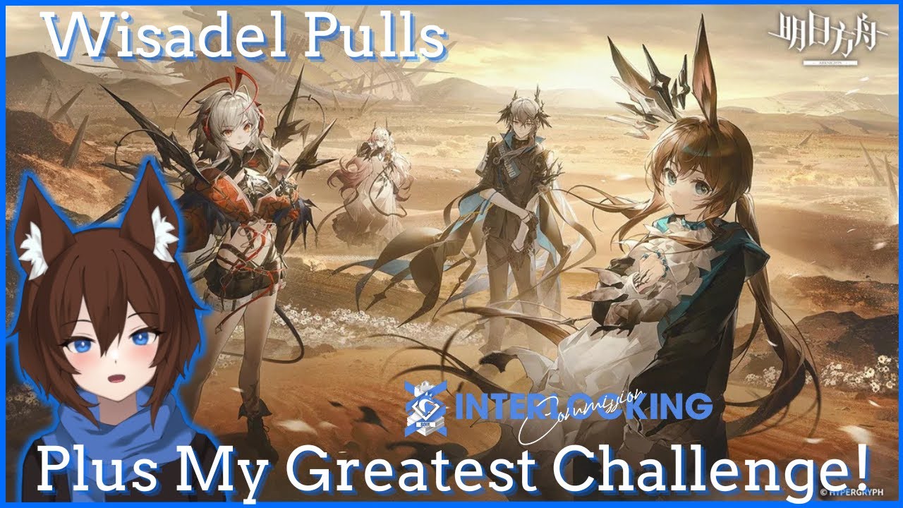 Arknights: Wisadel Pulls and Starting Challenge and Story! Part 1 ...