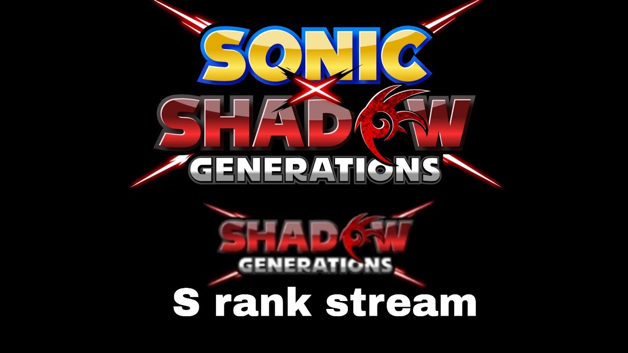 Sonic x shadow generations: shadow generations trying to s rank stream ...