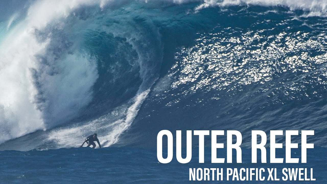 OUTER REEF : NORTH PACIFIC XL SWELL - YouTube