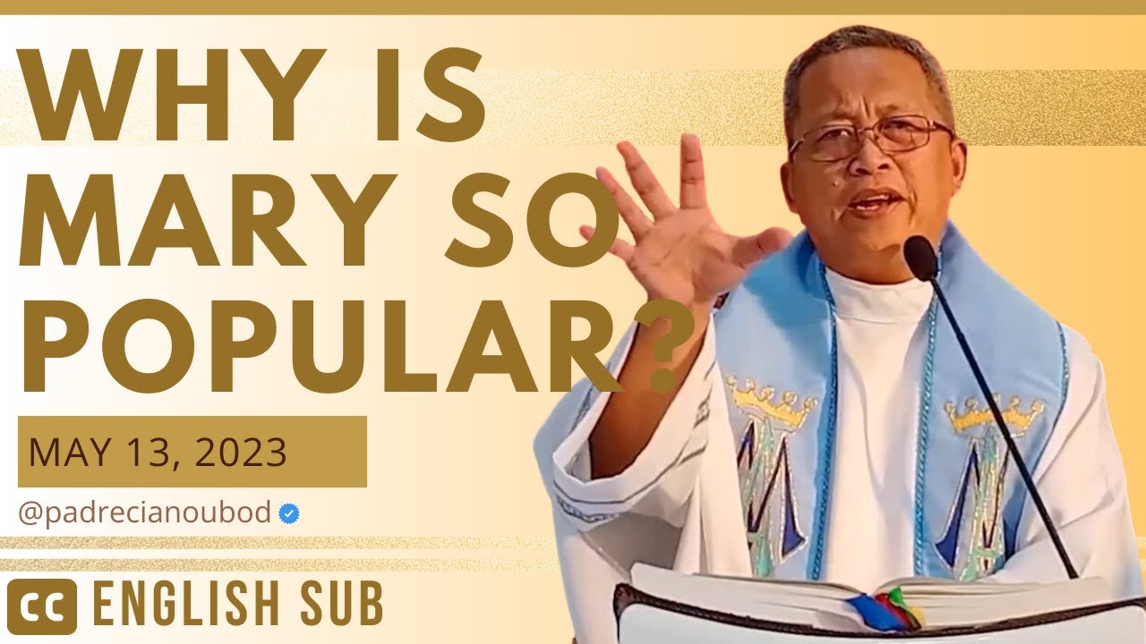 "Why is Mary so popular?" l May 13, 2023 Homily with English subtitles ...