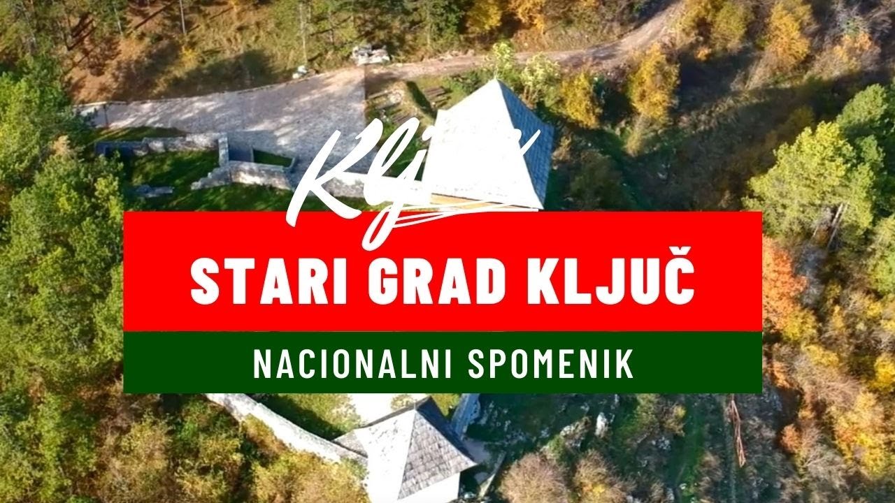 Stari grad Ključ / Ključ / Nacionalni spomenik Bosne i Hercegovine ...