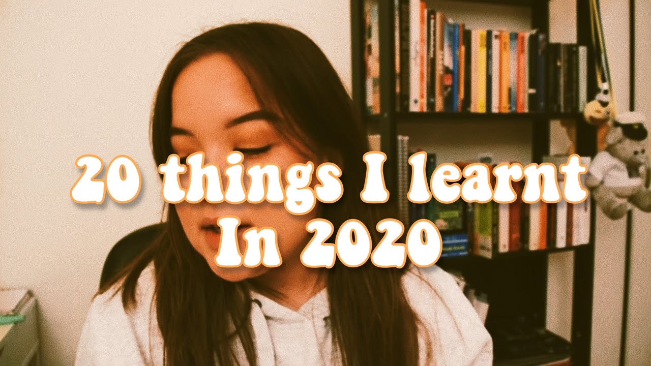 20 Things I learnt in 2020 - YouTube