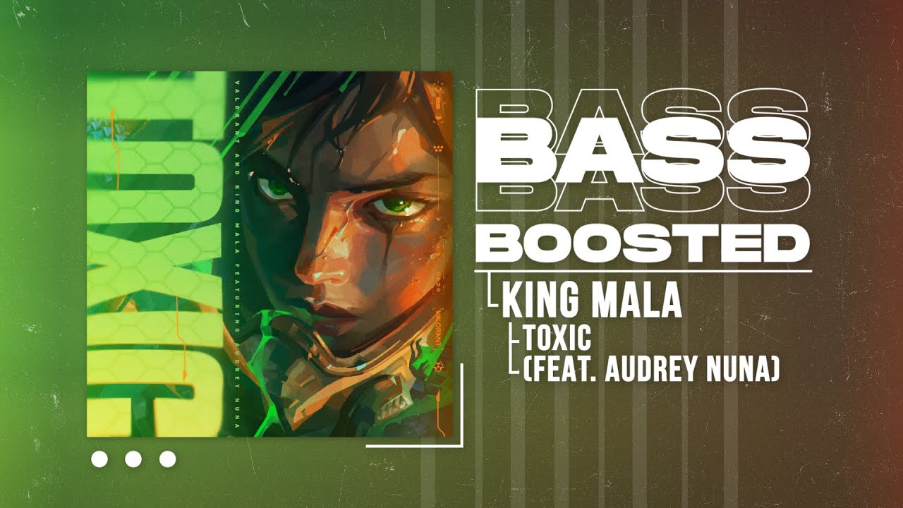 KiNG MALA - Toxic (Feat. Audrey Nuna) [BASS BOOSTED] - YouTube
