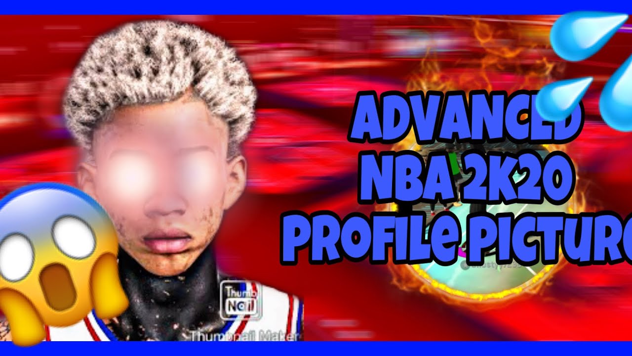 How to make an ADVANCED nba 2k20 profile picture 😱 - YouTube