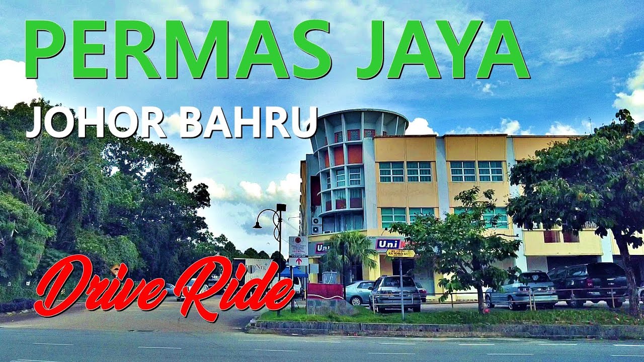 PERMAS JAYA JOHOR BAHRU 2021 Drive Ride - Part 2 of 2 - YouTube