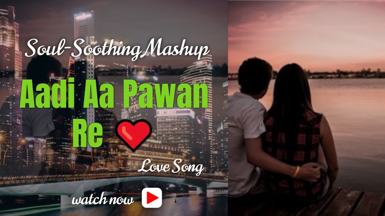 Aadi Aa Pawan Re | Romantic Hindi Love Song | Heart-Touching Melody ...
