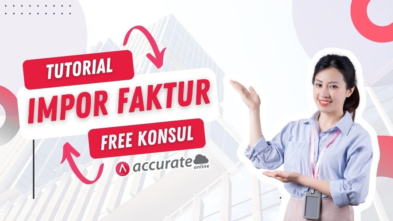 Tutorial accurate accounting software: Impor Transaksi Faktur Pembelian dan Penjualan - YouTube