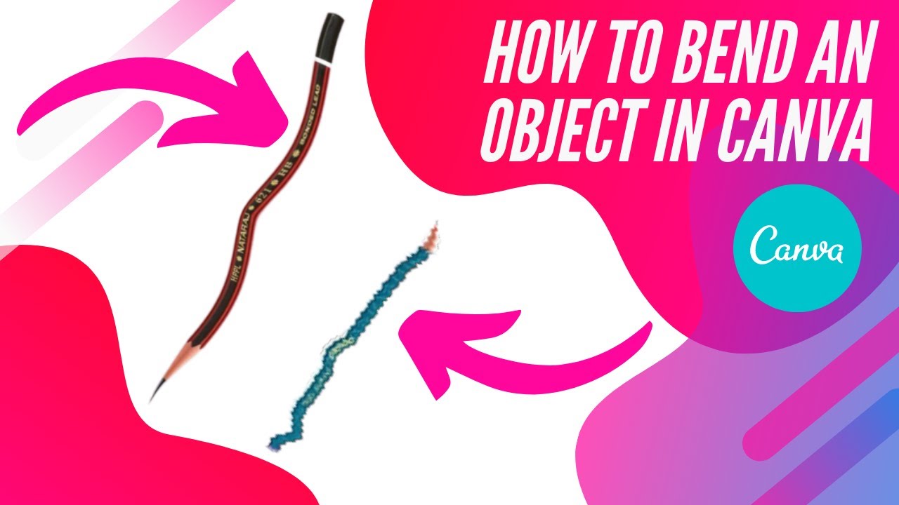 How To Bend An Object In CANVA YouTube How To Bend An Object In CANVA YouTube