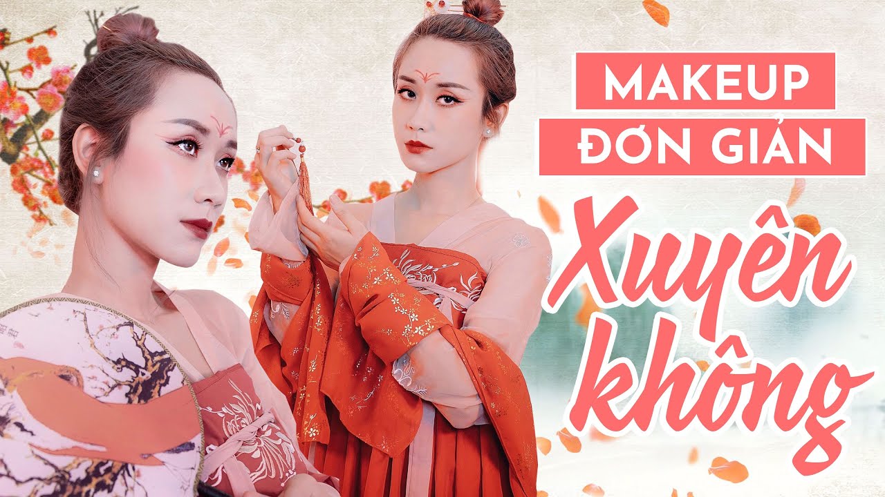 MAKEUP CỔ TRANG TRUNG QUỐC DỄ DÀNG |CHINESE INSPIRED TRADITIONAL LOOK ...