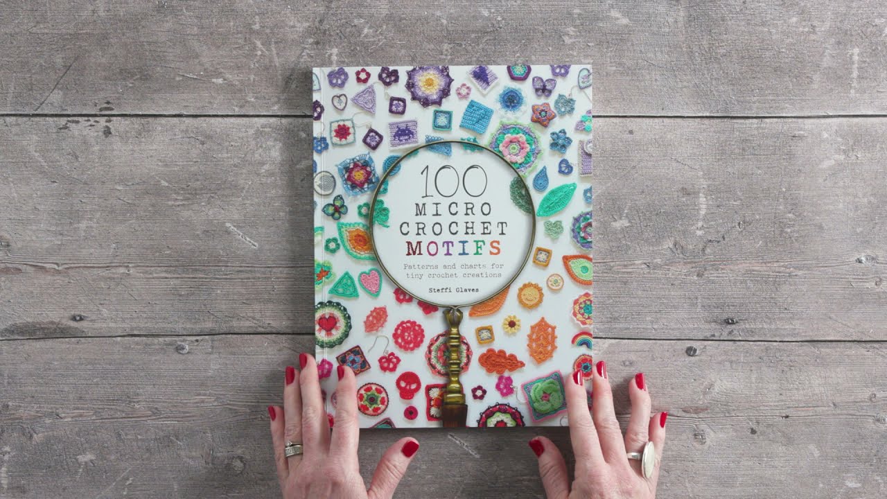 100 Micro Crochet Motifs - See inside the book! - YouTube