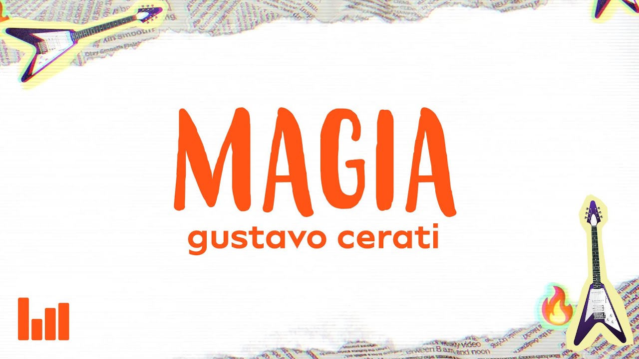 Gustavo Cerati - Magia (Letra/Lyrics) - YouTube