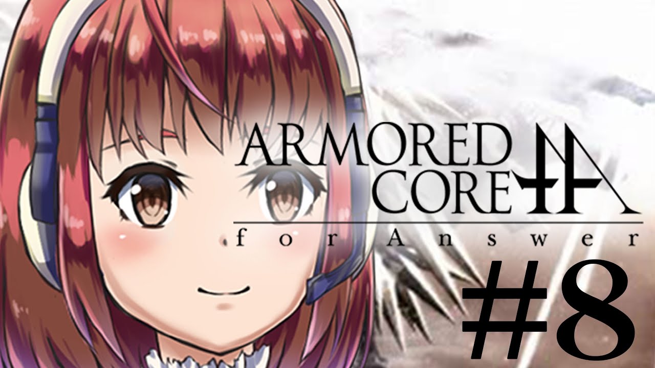 【アーマード・コア フォーアンサー/ACfA】3週目もいよいよ終盤！！！ #8 [ひんこの実況] - YouTube