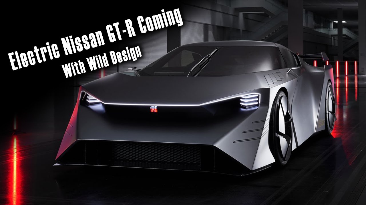 Electric Nissan GT-R Coming With Wild Design - YouTube