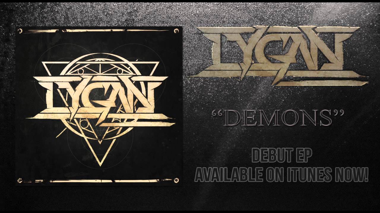 Lycan - Demons (DEBUT EP OUT ON ITUNES) - YouTube