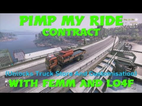 SnowRunner Pimp My Ride Contract With FEMM And Lo4f (Unlocks Truck ...