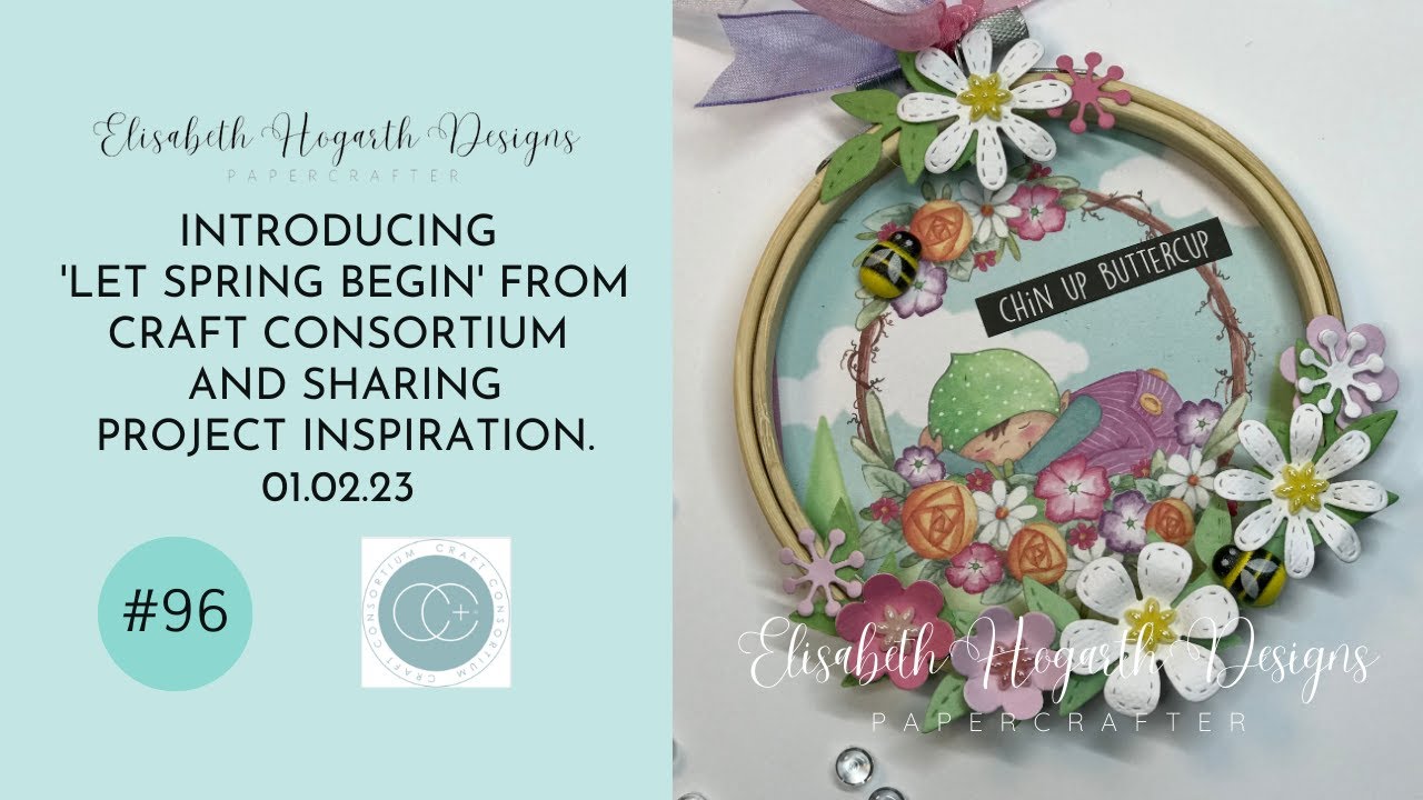 INTRODUCING 'LET SPRING BEGIN' FROM CRAFT CONSORTIUM AND SHARING ...
