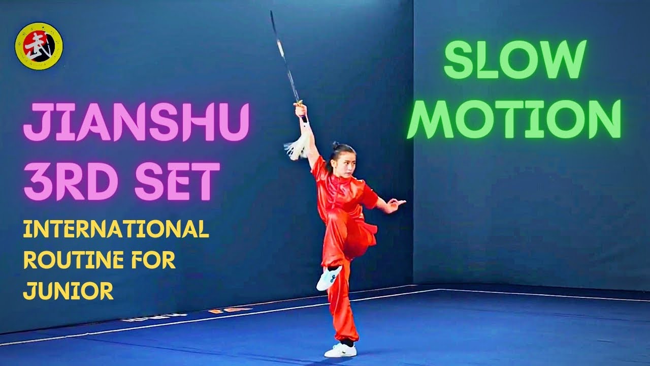 Jianshu (3rd set) in Slow motion, International Routine for Junior ...