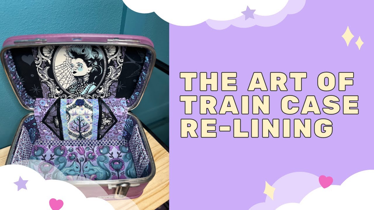 Train Case Relining - Is it the right project for you? - YouTube