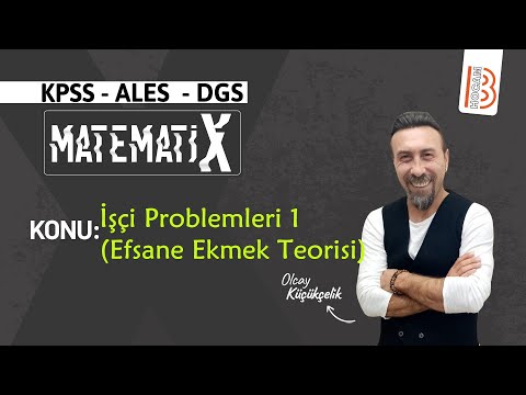 İŞÇİ PROBLEMLERİ 1 (EFSANE EKMEK TEORİSİ)