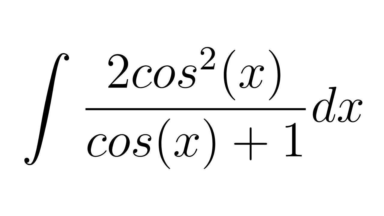 Integral Of 2cos 2 x cos x 1 YouTube Integral Of 2cos 2 x cos x 1 YouTube