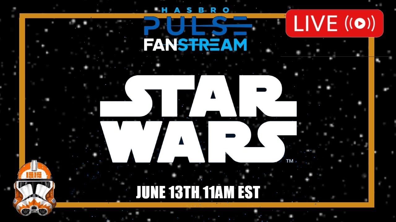 Star Wars Hasbro June Reveals [Livestream] - YouTube