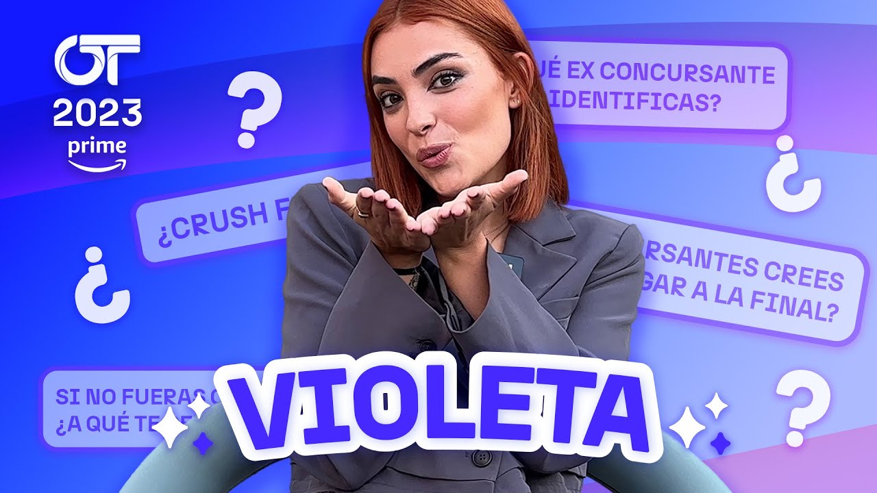 Lo que TIENES que SABER de VIOLETA | OT2023 - YouTube