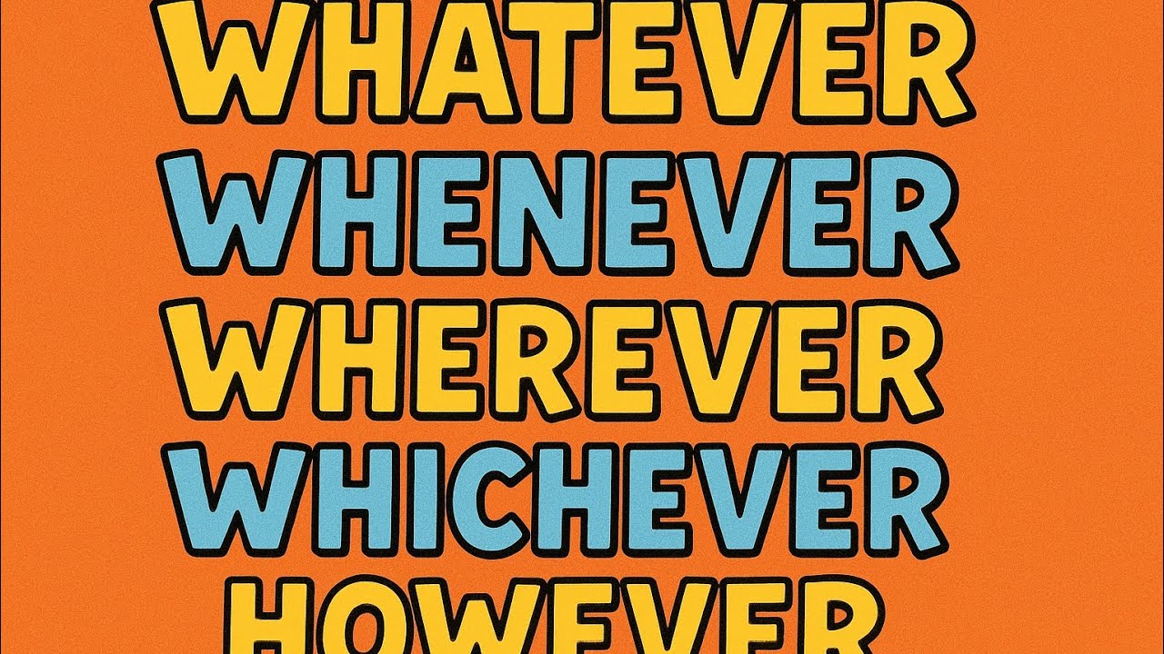 Sirf 5 minutes me seekhiye WH+EVER (Whatever, Whenever, Wherever ...