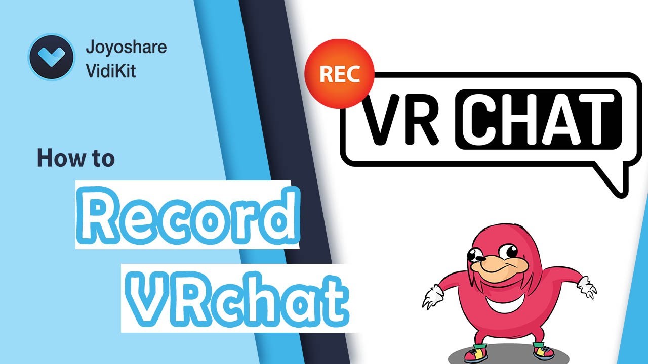 How to Record VRchat - Best Way | Joyoshare VidiKit - YouTube