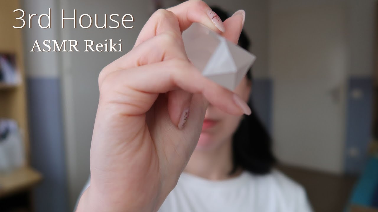 ASMR Reiki ｜3rd House｜improved communication｜language｜good sibling ...