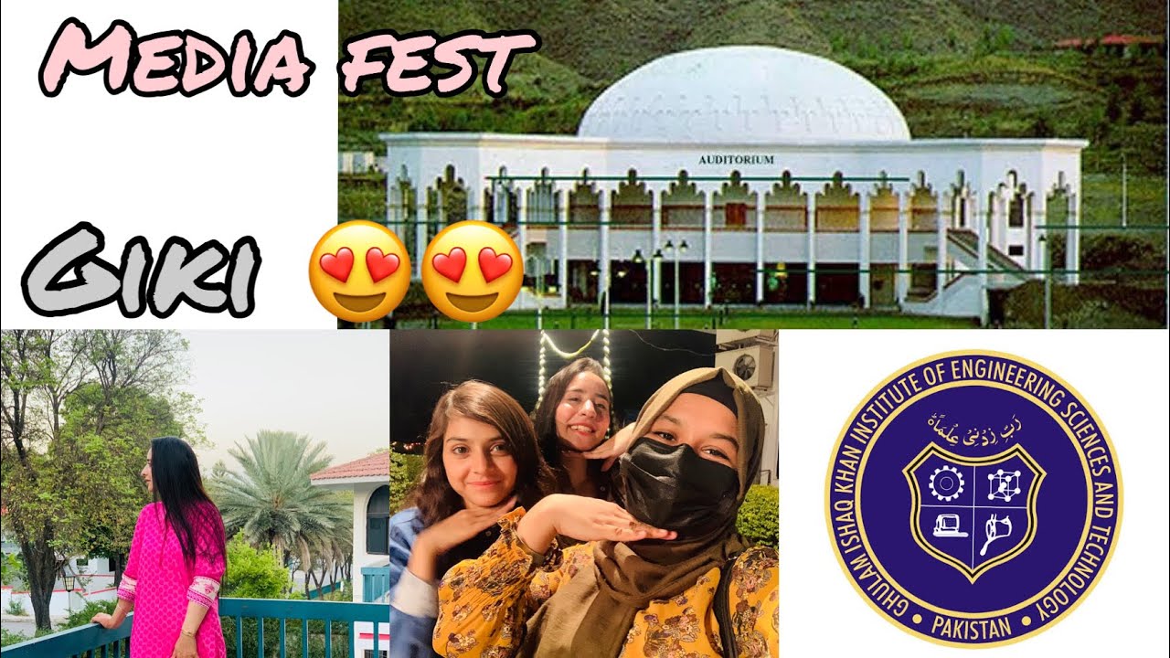 Media Fest 22 at GiKi | tour to giki | swabi | topi - YouTube