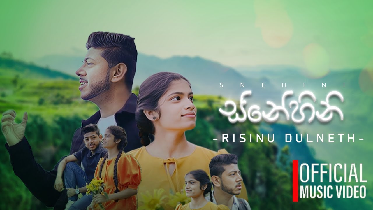 Risinu Dulneth - Snehini (ස්නේහිනි) Official Music Video - YouTube