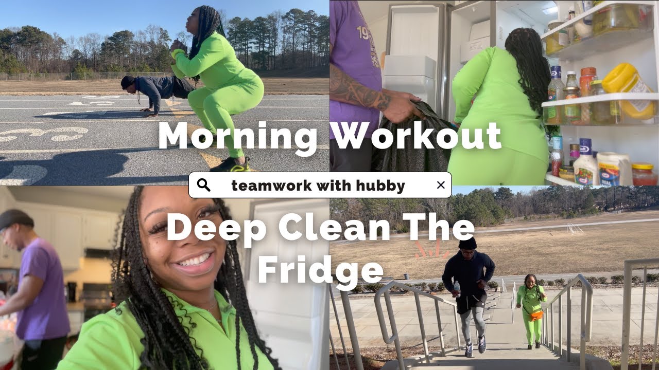 TEAMWORK WITH HUBBY | MORNING WORKOUT & DEEP CLEAN THE FRIDGE WITH US ...