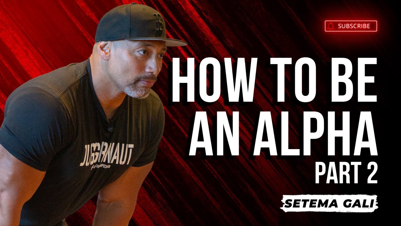 Being an Alpha part 2 | Setema Gali - YouTube