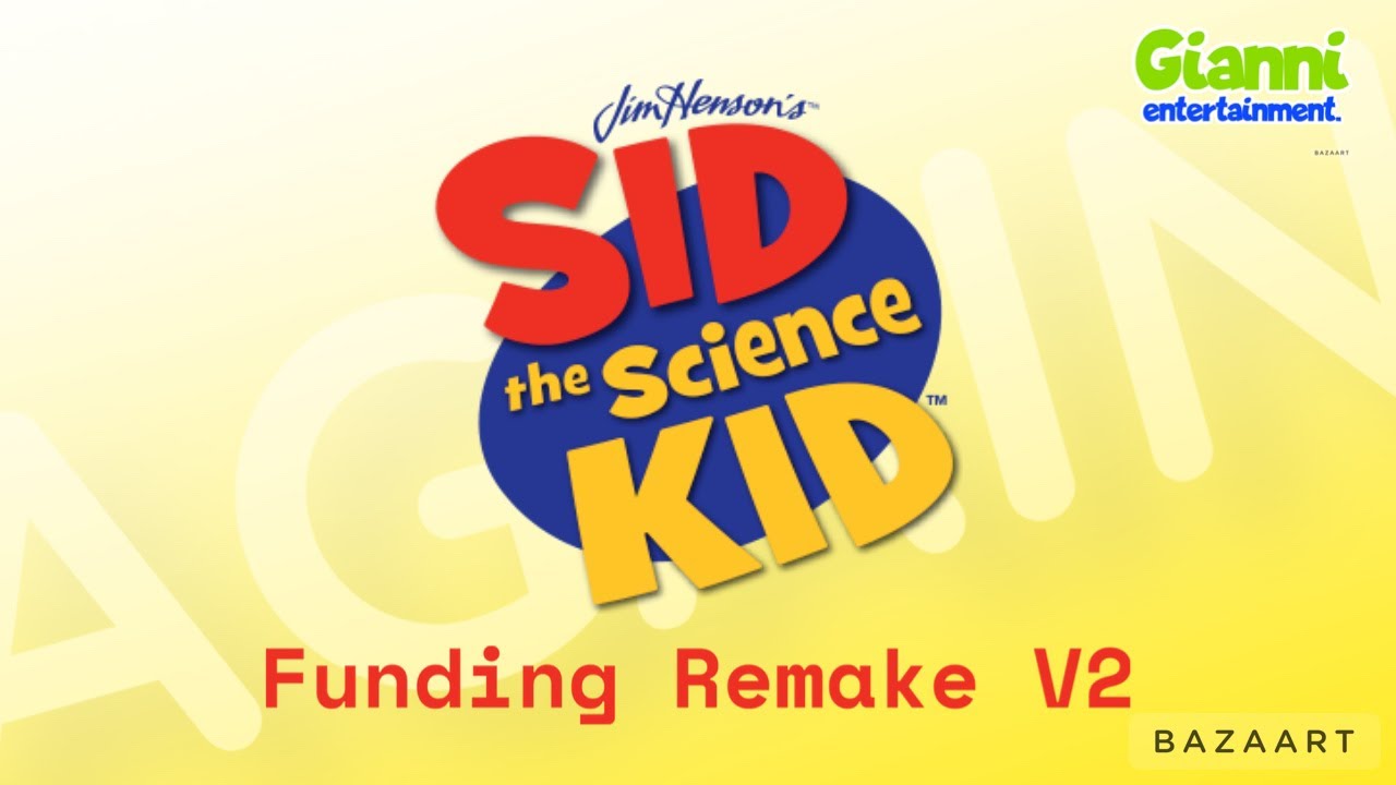 Sid The Science Kid Funding Remake V2 - YouTube